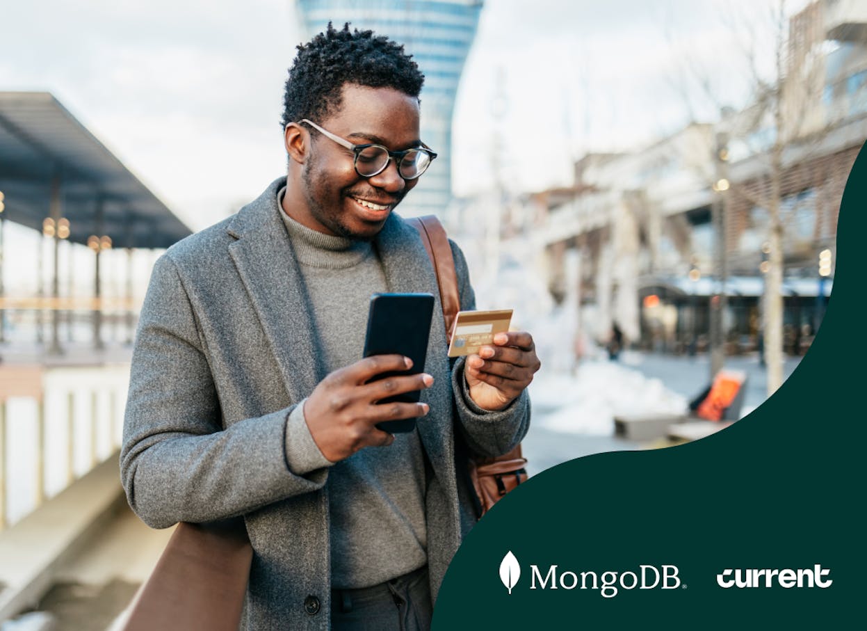 Current Builds Customer-Centric Financial Products With MongoDB And ...