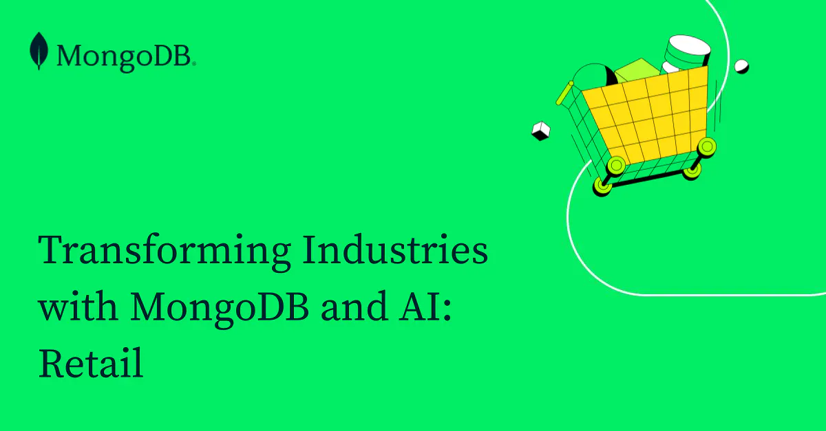 Transforming Industries With MongoDB And AI: Retail | MongoDB